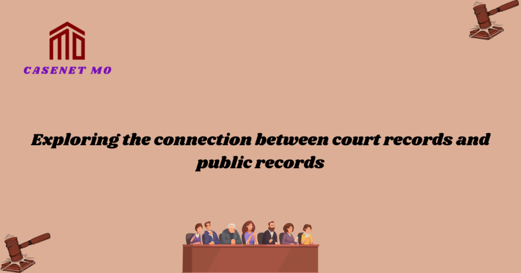 Exploring the connection between court records and public records - mo ...