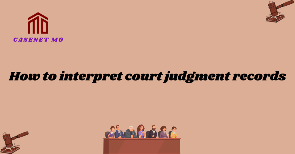 How to interpret court judgment records - mo-case.net