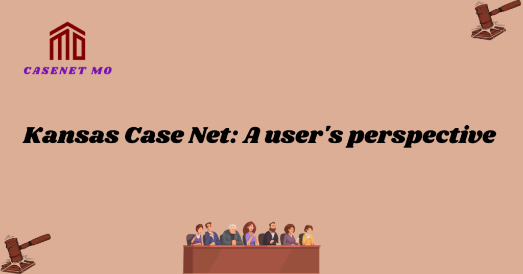 Kansas Case Net: A user's perspective - mo-case.net